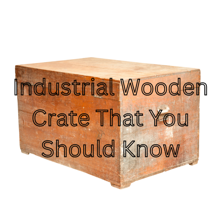 Industrial Wooden Crate That You Should Know - JSX Lab